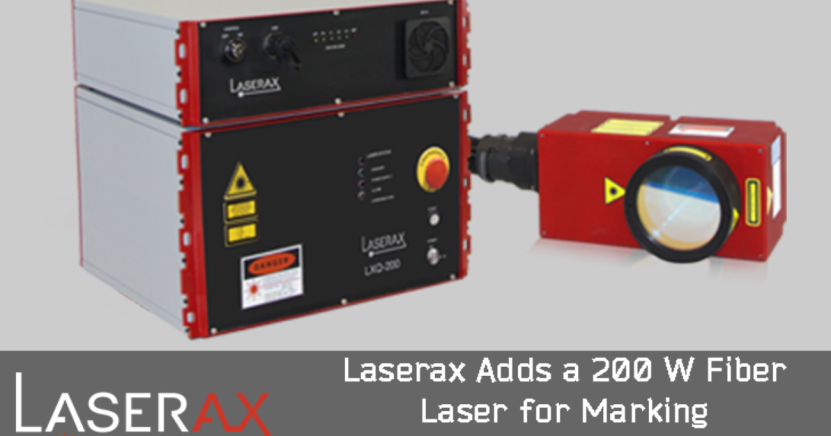 Laserax Adds a 200W Fiber Laser for Marking and Cleaning Applications | Laserax