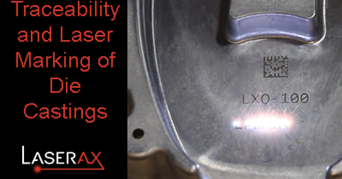 Traçabilité et Marquage Laser de Pièces Moulées Sous Pression – Laserax